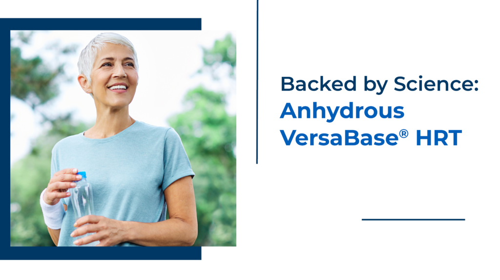 Backed by Science: Anhydrous VersaBase® HRT - PCCA Patients