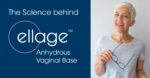 The Science Behind Ellage™ Anhydrous Vaginal Base - PCCA Patients